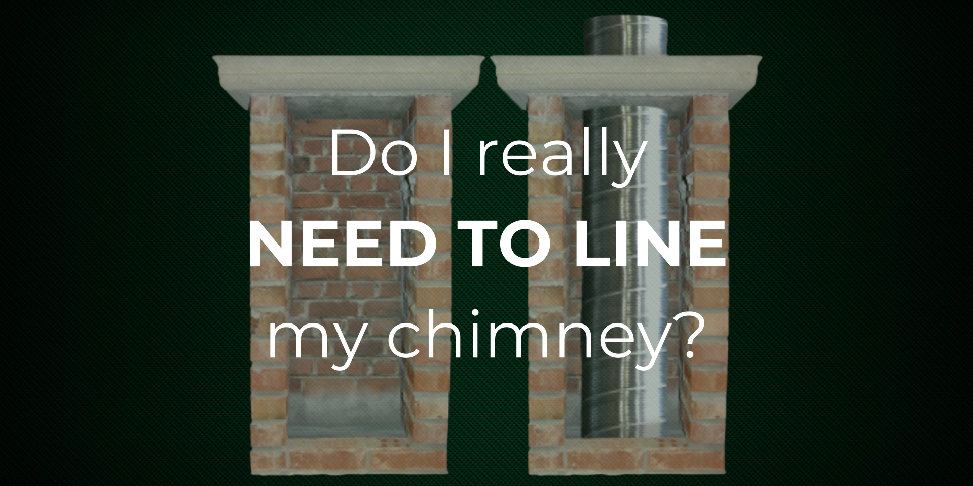 Do I really need to line my chimney? » Green Man Stoves